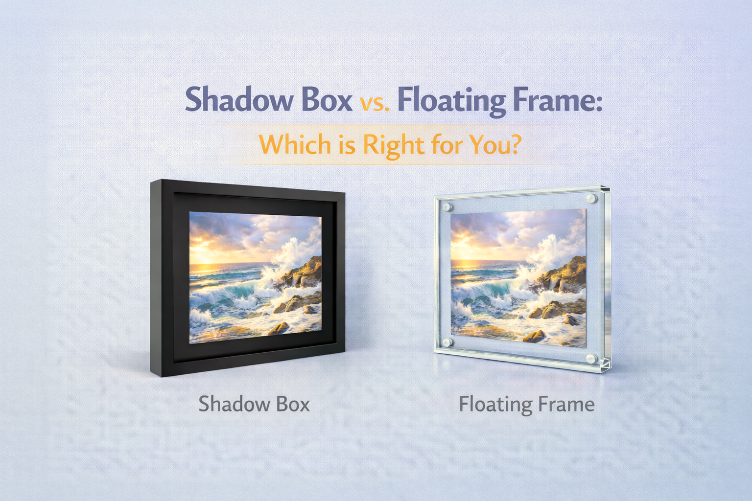 Shadow Box vs. Floating Frame: Which is Right for You?