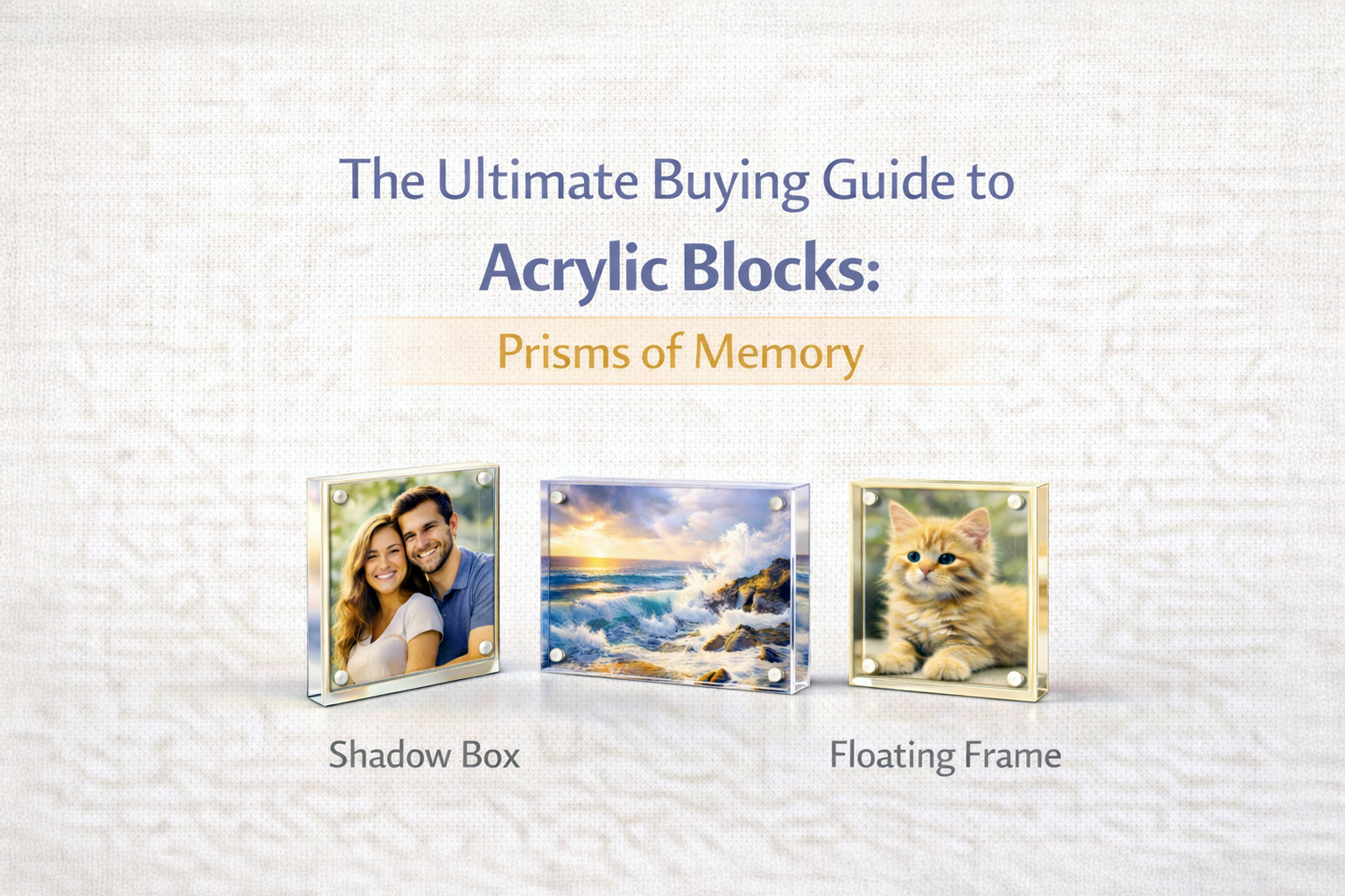 The Ultimate Buying Guide to Acrylic Blocks: Prisms of Me...